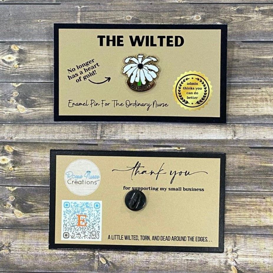 The WILTED Daisy an Enamel Pin For The Ordinary Nurse! Humorous Nurse ...